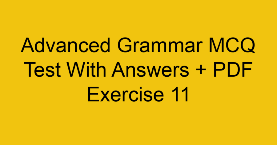 English Grammar MCQ Test With Answers Intermediate - 06