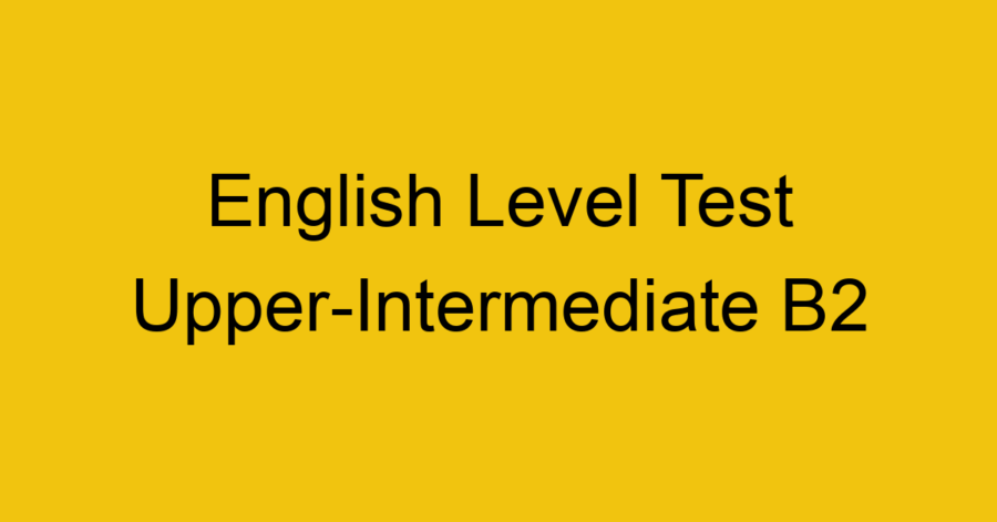 English Level Test Intermediate B1