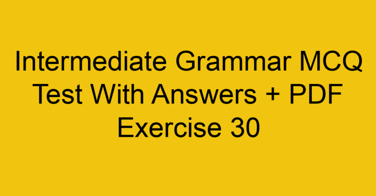 English Grammar MCQ Test With Answers Intermediate - 04