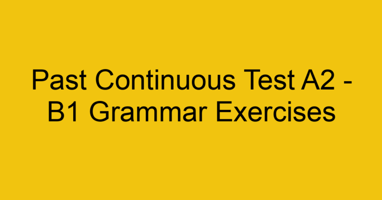 Past Simple Used To Test A2 - B1 Grammar Exercises