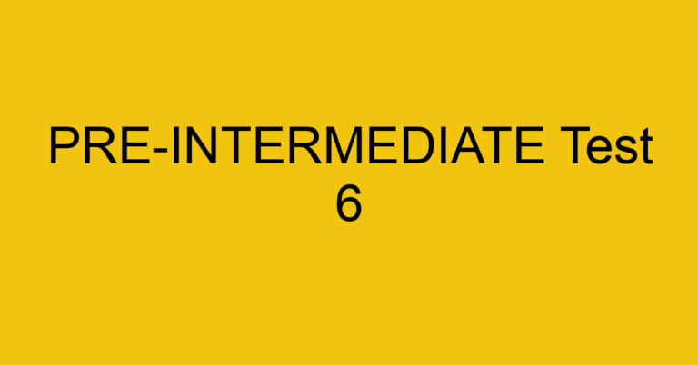 PRE-INTERMEDIATE Test 8