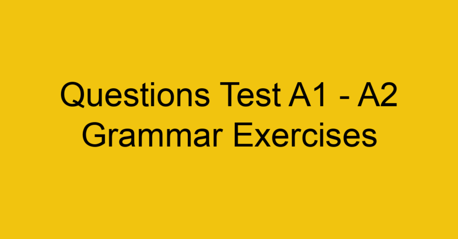 A1 A2 Level Grammar Tests - English Tests Online
