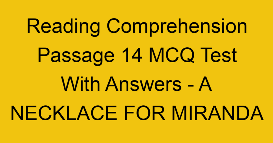 Reading Comprehension Passage 16 MCQ Test With Answers - DISCUSSING THE ...