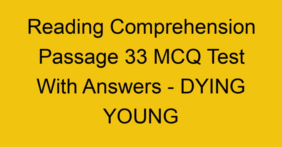 Reading Comprehension Passage 34 MCQ Test With Answers - TOO YOUNG TO ...