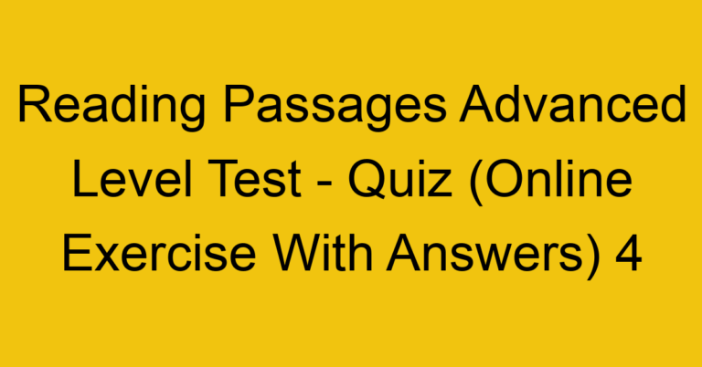 Reading Passages Advanced Level Test - Quiz (Online Exercise With ...