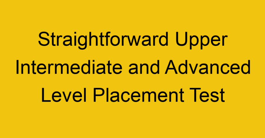 Straightforward Pre-intermediate and Intermediate Level Placement Test
