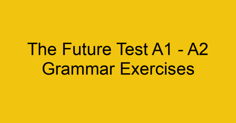 Questions Test A1 - A2 Grammar Exercises