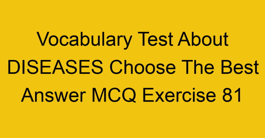 Verbs Test Exercises - Multiple Choice Questions With Answers ...