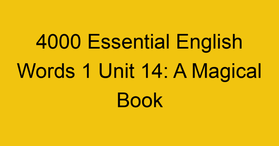 4000 Essential English Words 1 Unit 17: The Race for Water