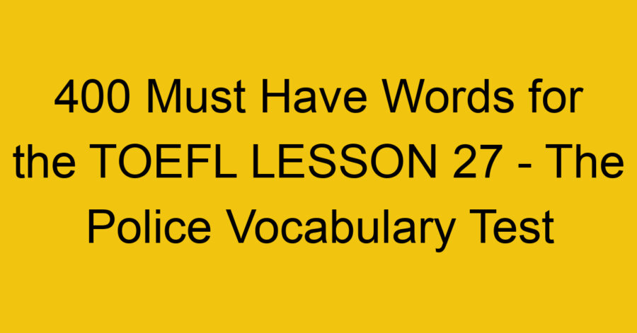 400 Must Have Words for the TOEFL - English Tests Online